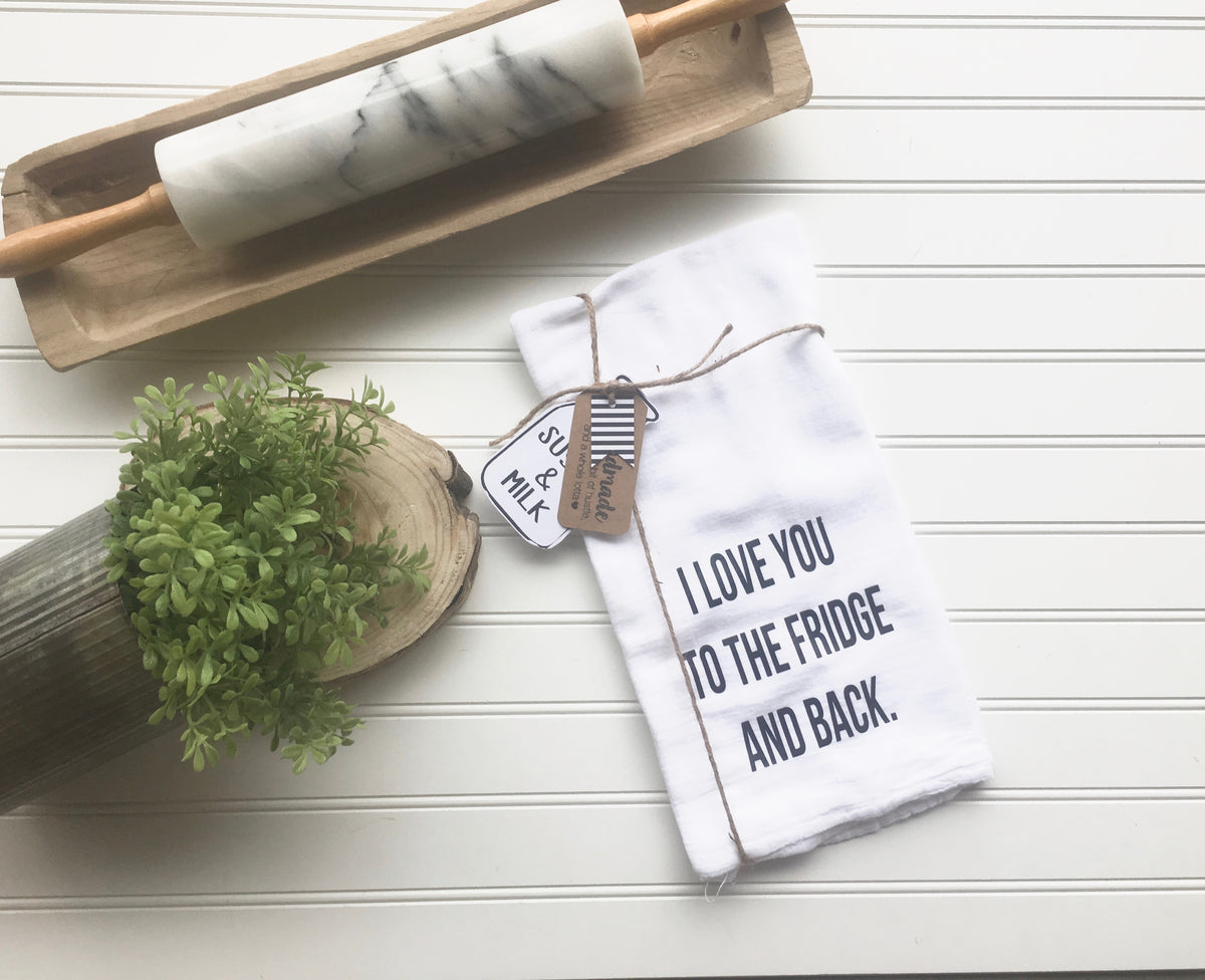 I Love You To The Fridge Tea Towel – Sugar N Milk Co